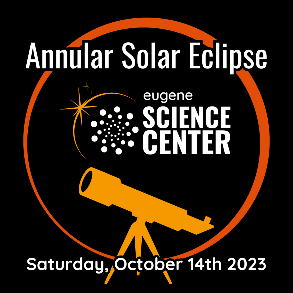 Annular Solar Eclipse at ESC | Eugene Science Center